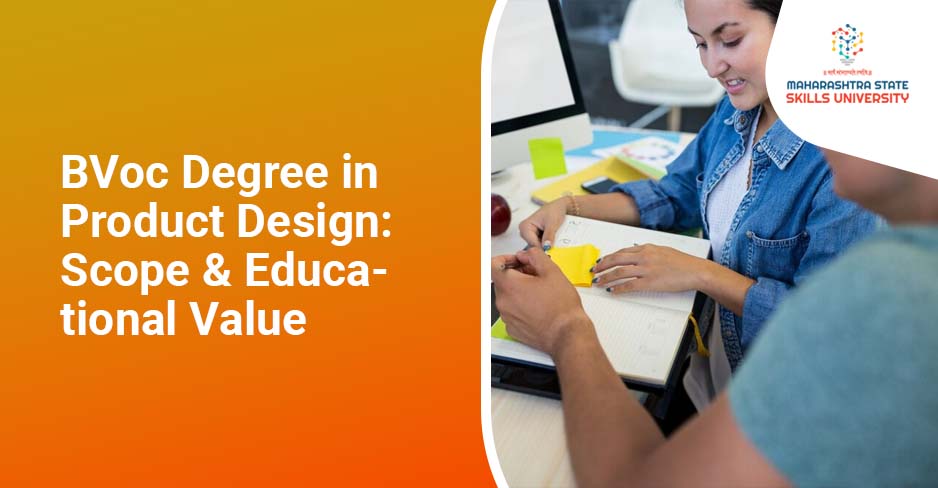 BVoc in Product Design: Skills, Scope & Value| MSSU